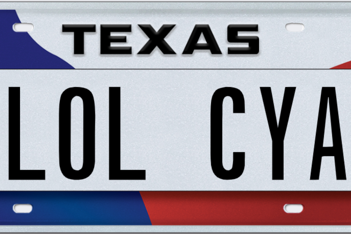 Here Are The Hilarious Rejected Texas Custom License Plates