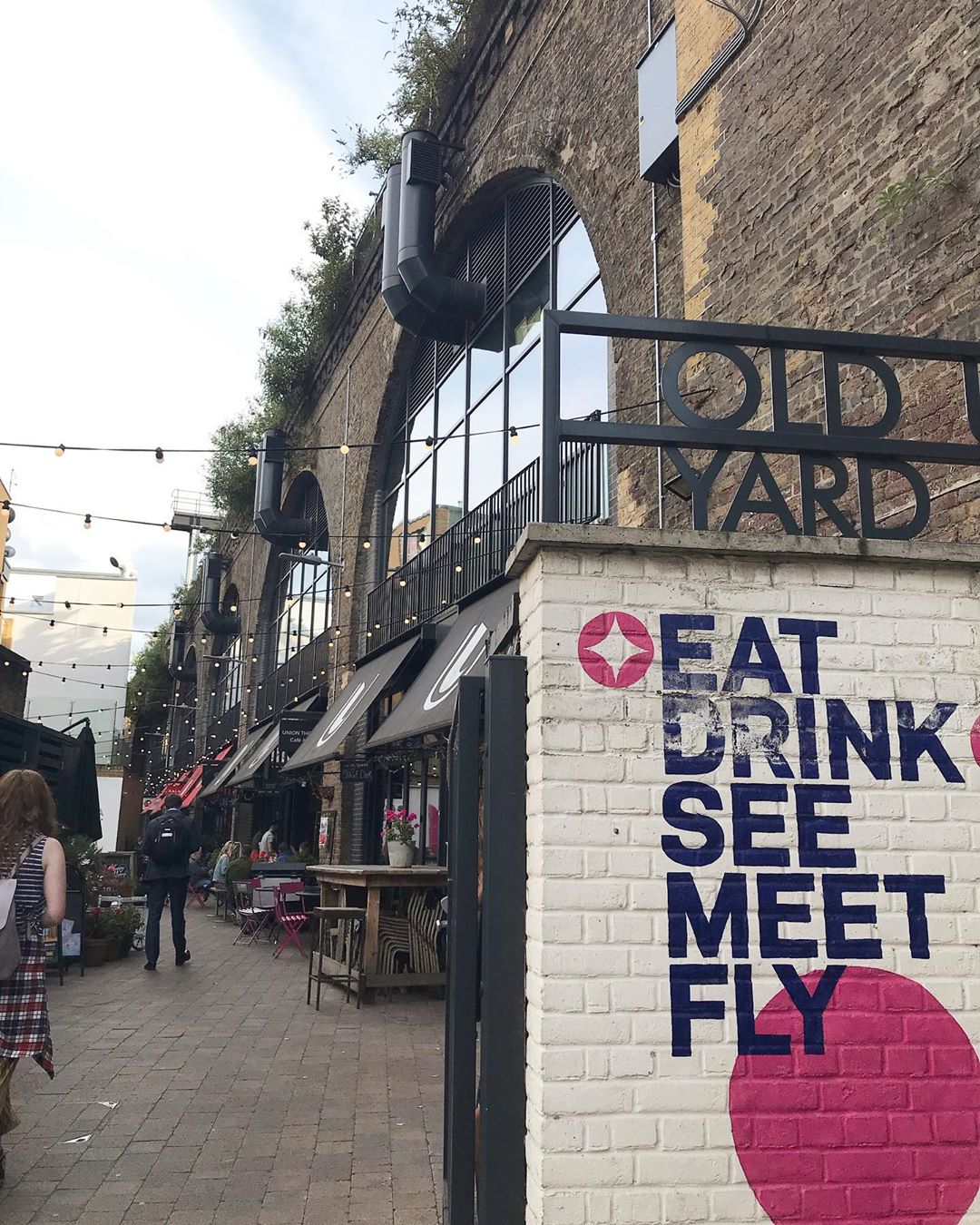 Old Union Yard Arches • Hidden Courtyard Is A Food And Theatre Hub
